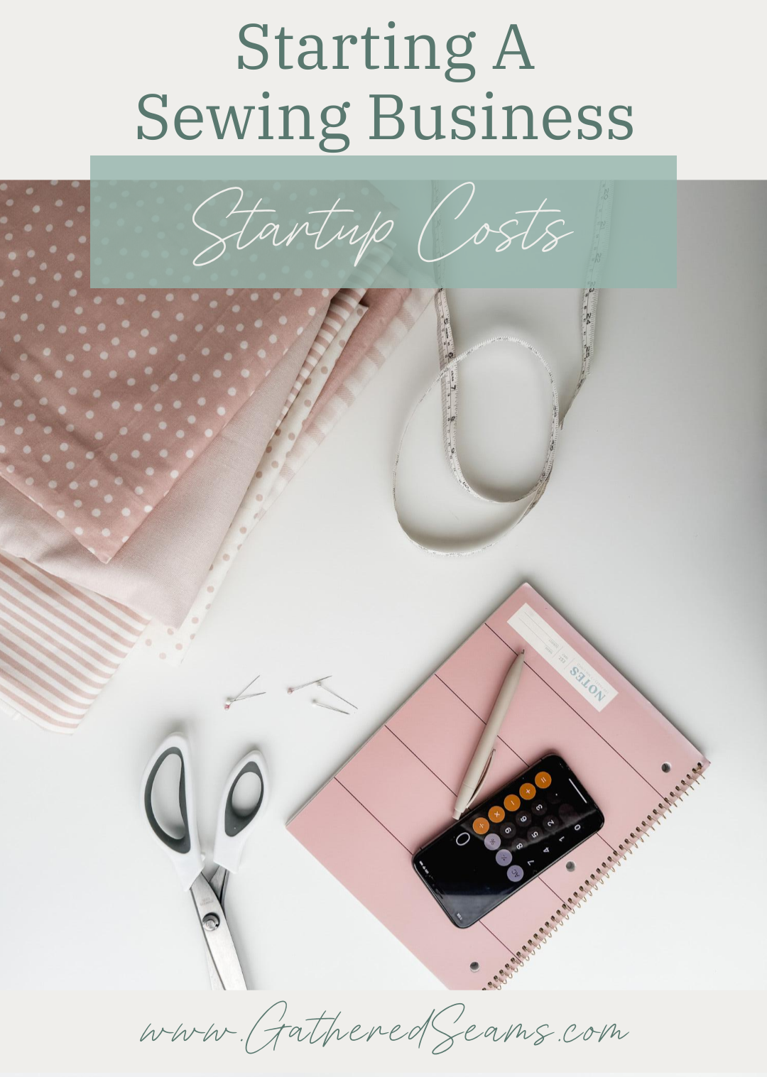 Startup Costs for a Sewing Business - Gathered Seams
