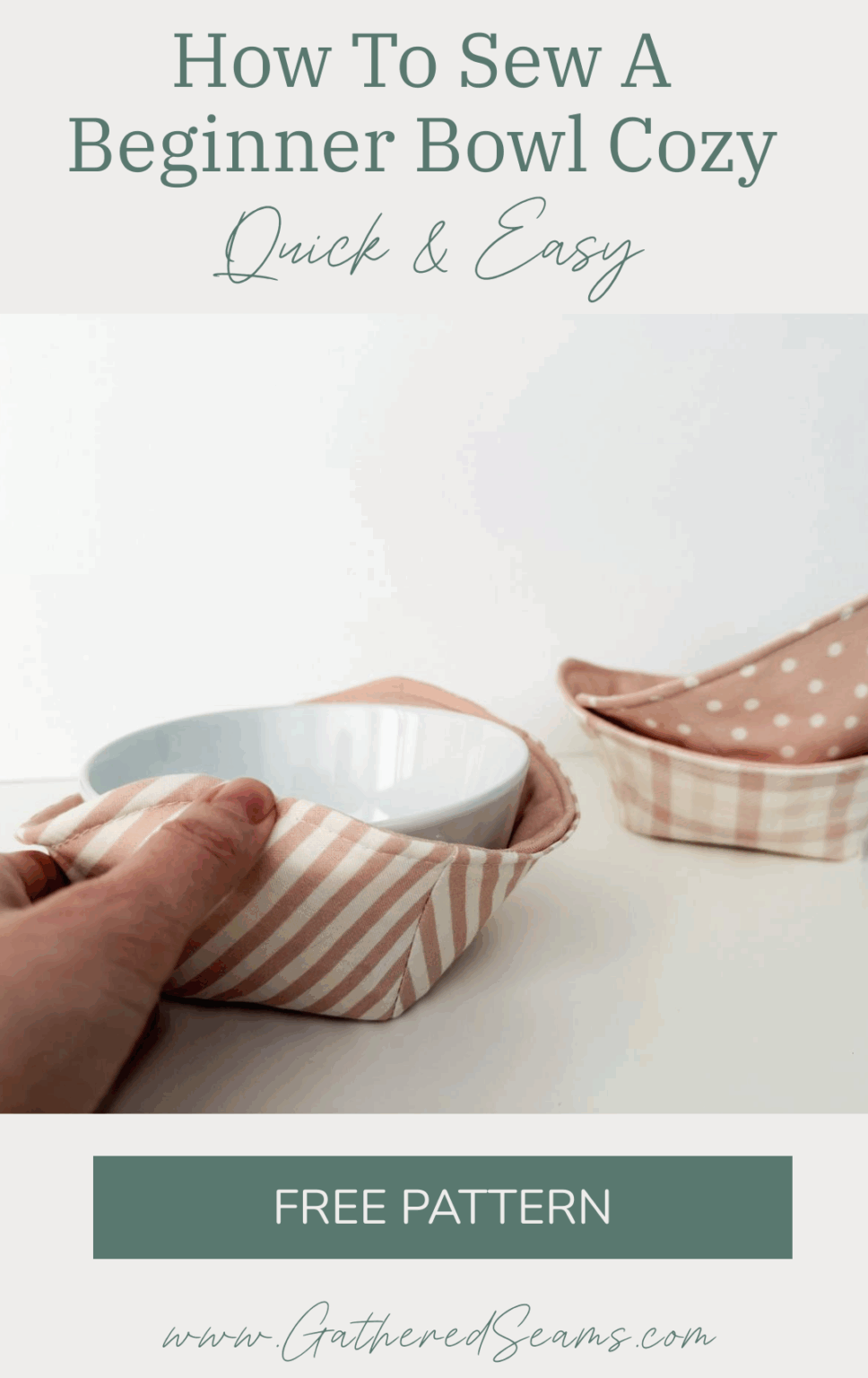 How To Sew A Beginner Bowl Cozy | Free Pattern - Gathered Seams
