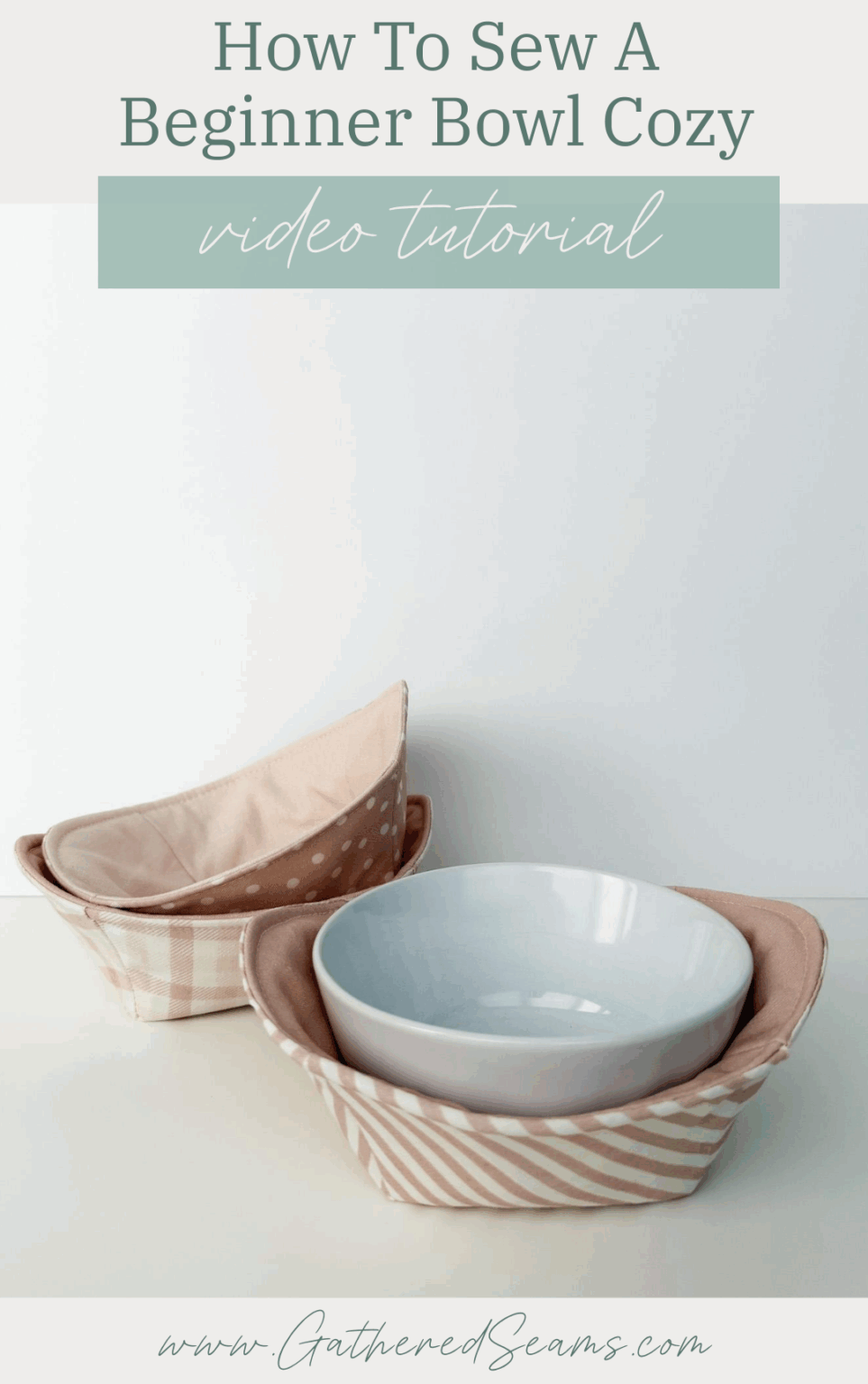 How To Sew A Beginner Bowl Cozy | Free Pattern - Gathered Seams