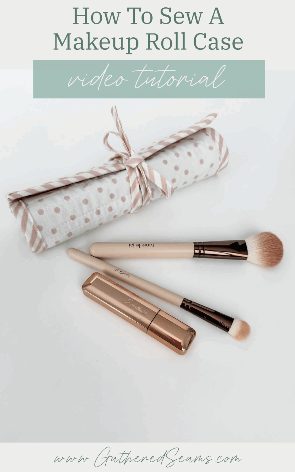 How To Sew a Makeup Roll Case | Free Pattern - Gathered Seams
