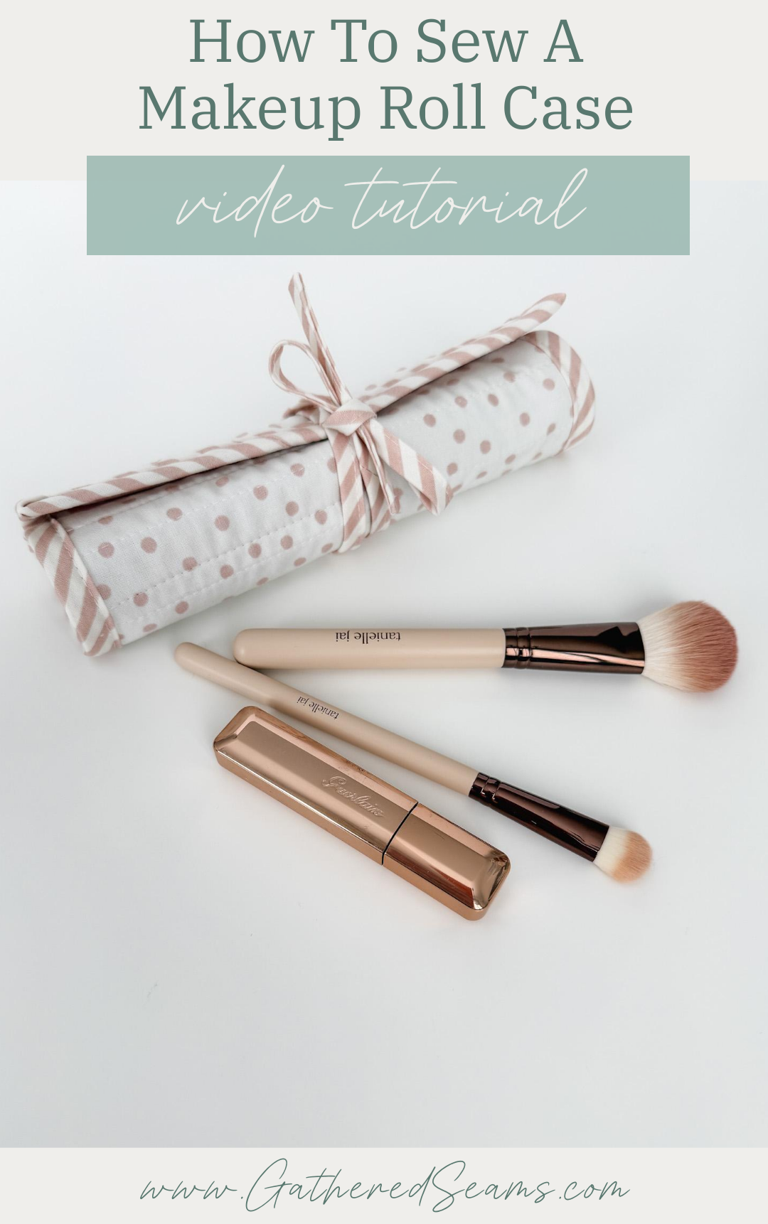 How To Sew a Makeup Roll Case | Free Pattern - Gathered Seams