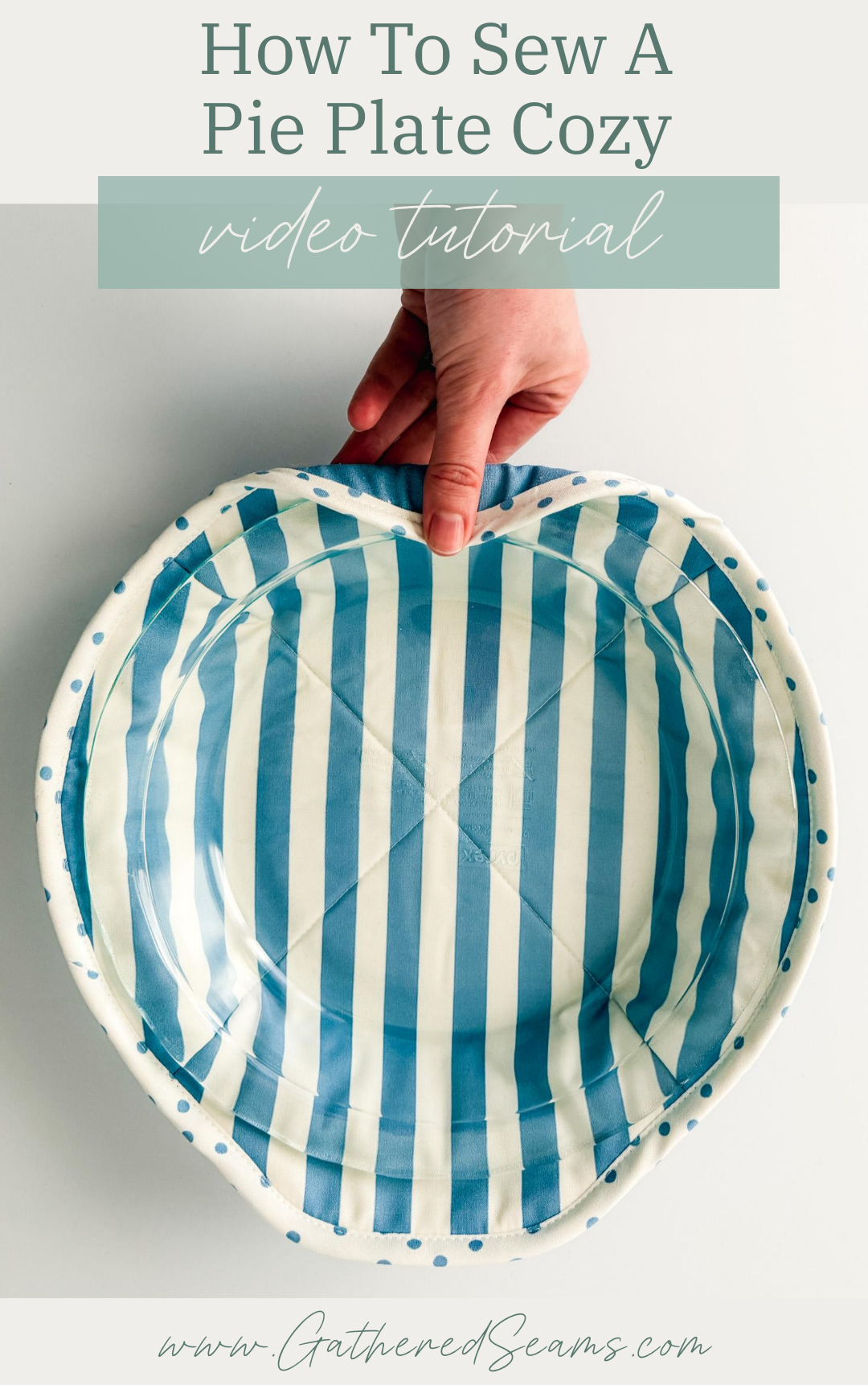 How To Sew a Pie Plate Cozy | Free Pattern - Gathered Seams