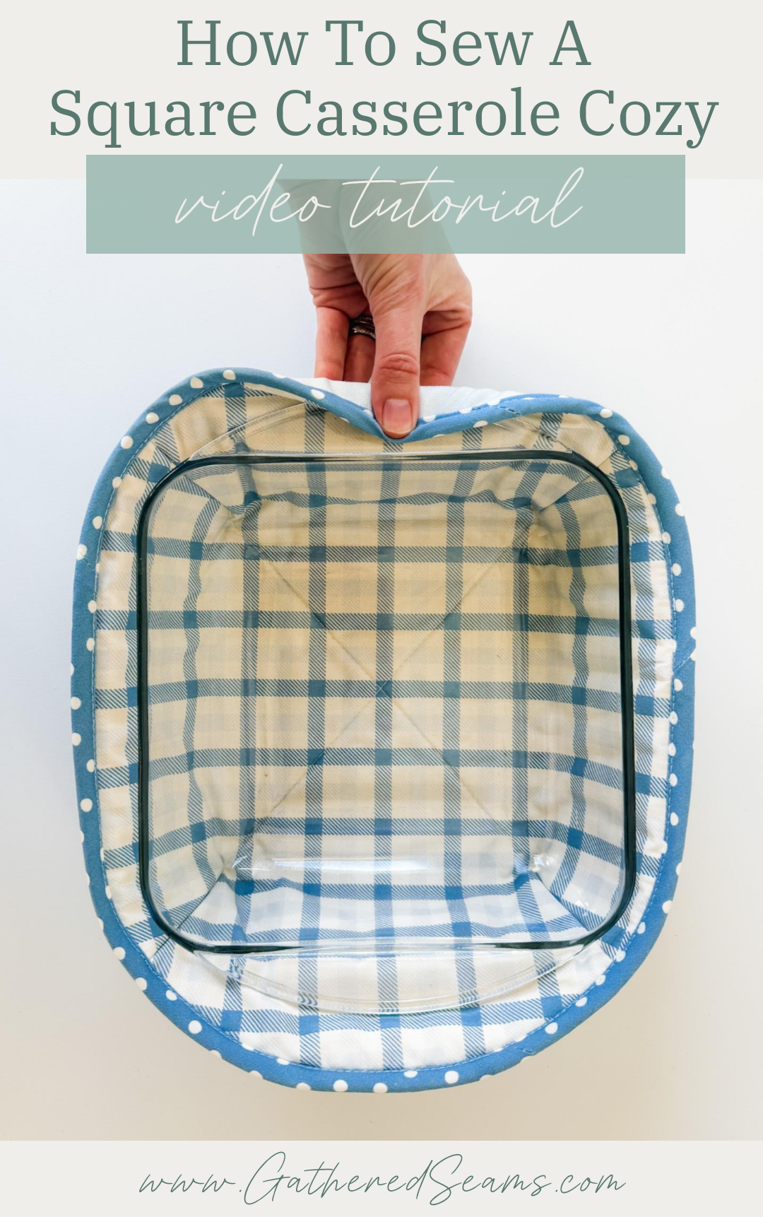 How To Sew a Square Casserole Cozy | Free Pattern - Gathered Seams