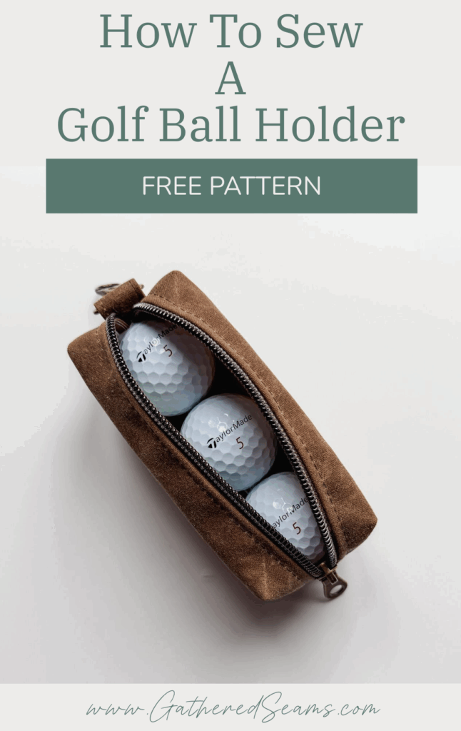 How To Sew a Golf Ball Holder | Free Pattern - Gathered Seams
