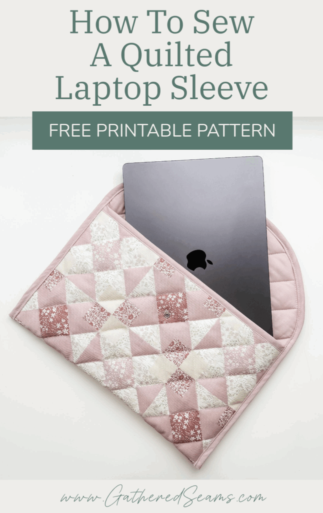 How To Sew a Quilted Laptop Sleeve | Free Printable Pattern - Gathered ...